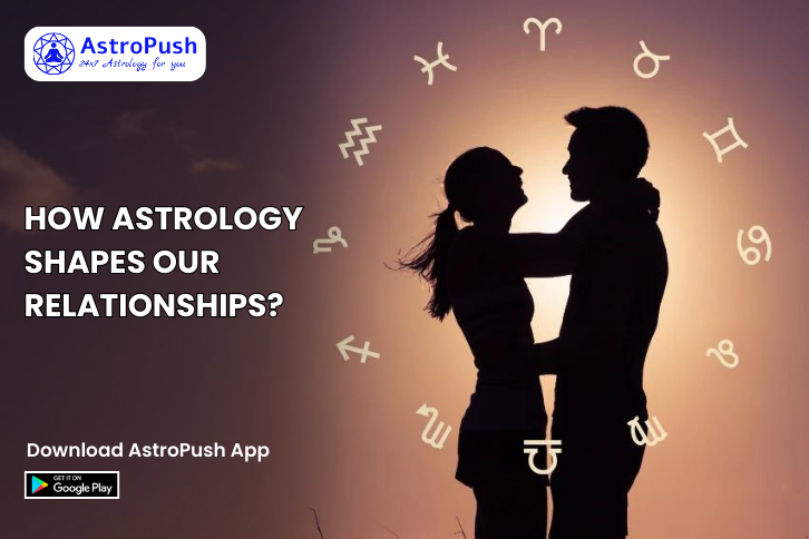 How Astrology Shapes Our Relationships